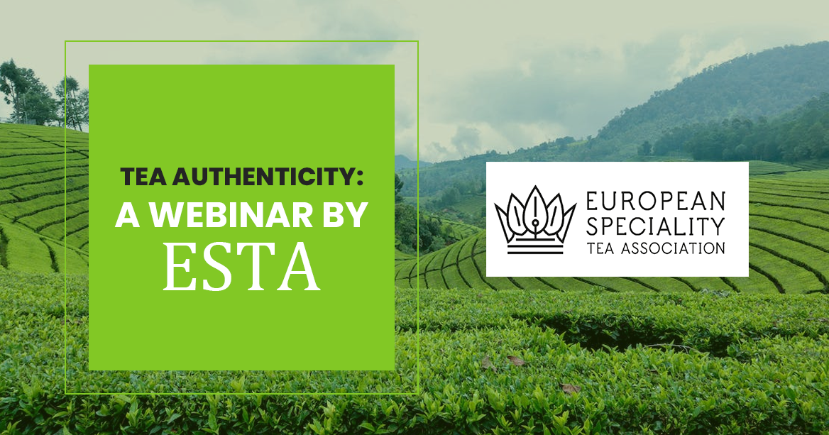 Tea Authenticity: A Webinar by ESTA | Refresh Ideas