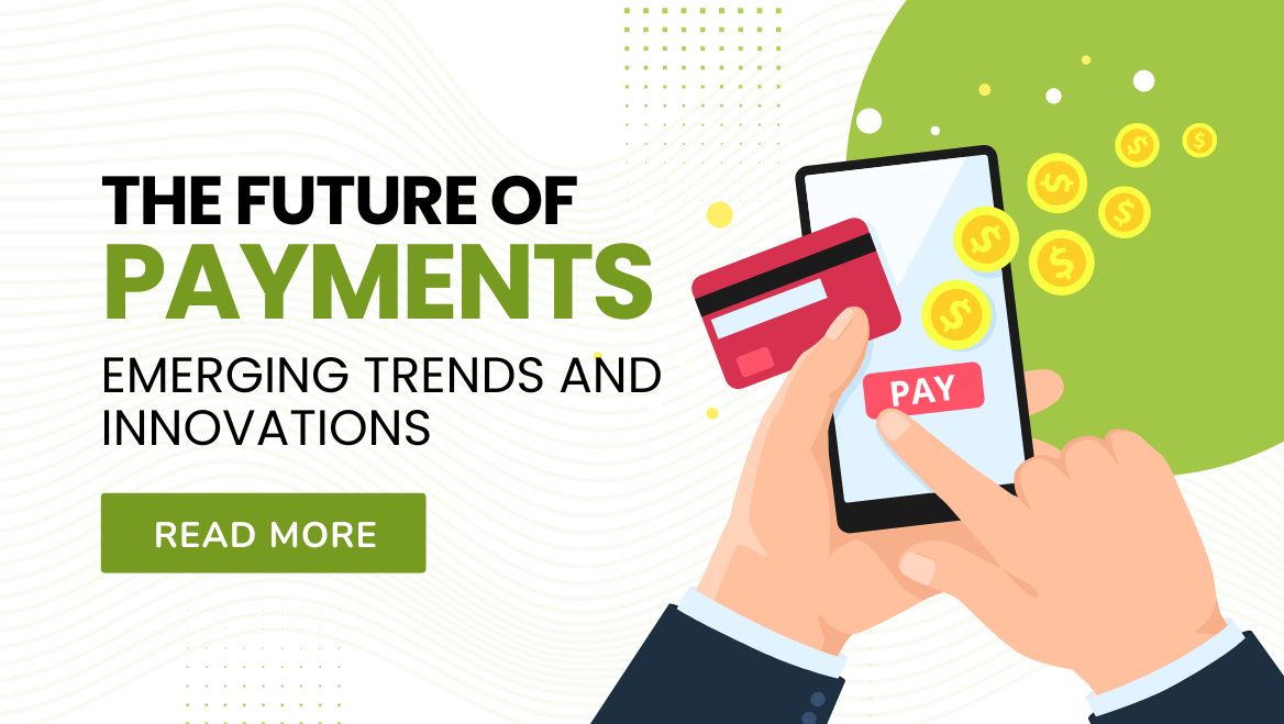 The Future of Payments: Emerging Trends and Innovations | Refresh Ideas