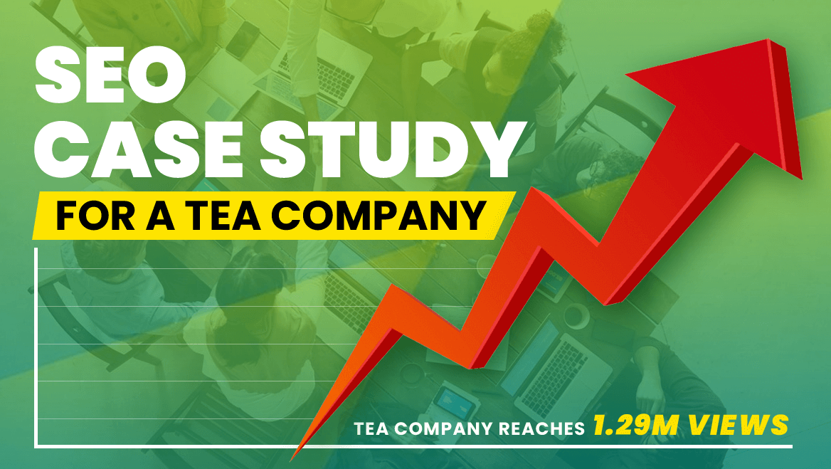 SEO Case Study for a Tea Company | Refresh Ideas